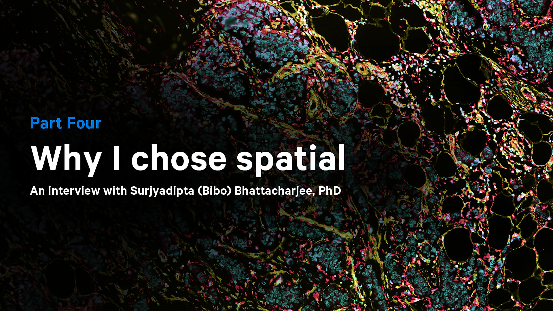 Why I chose spatial: Joining a technology family - 10x Genomics